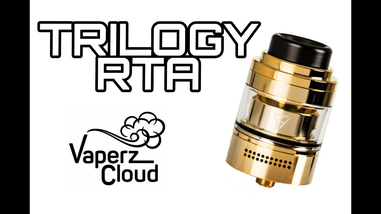 TRILOGY RTA / VAPERZ CLOUD [REVUE FR] - YouTube