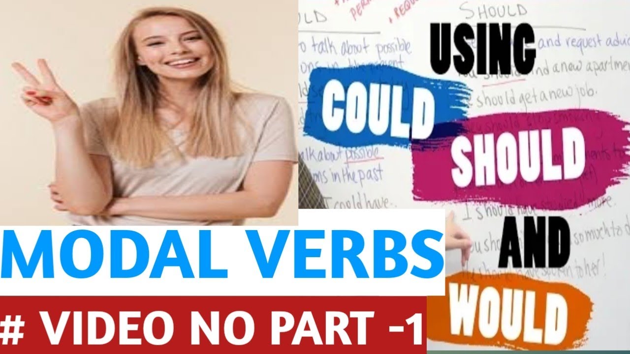 MODAL VERBS | CORRECT USE OF COULD WOULD AND SHOULD | PART 1 | ENGLISH ...