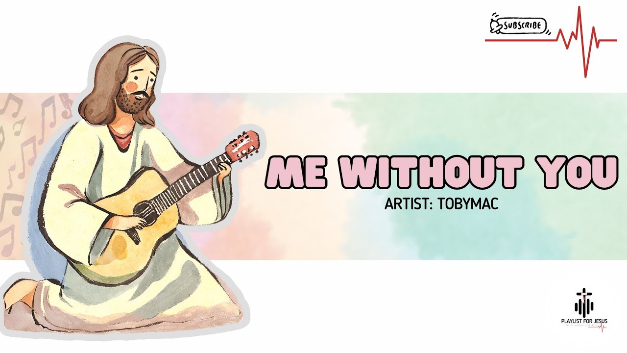 Me Without You - TobyMac - YouTube