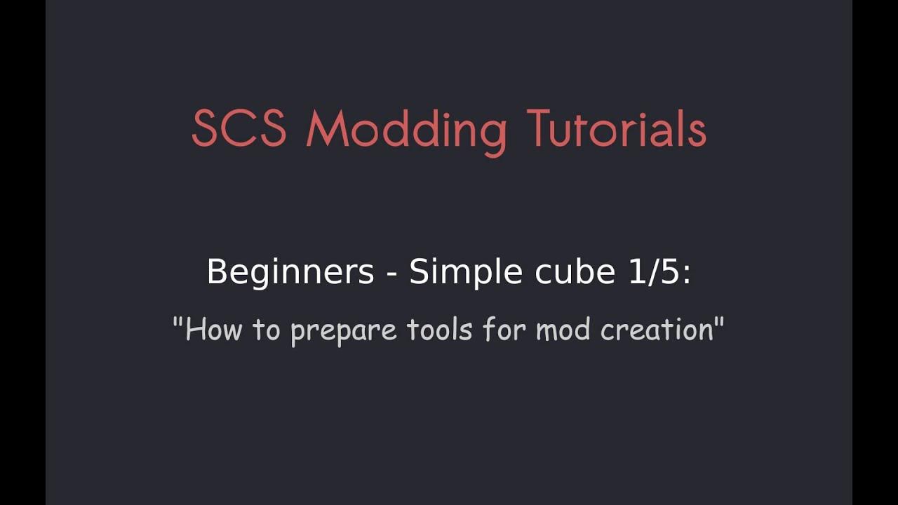 Modding Tutorials: 01 Simple cube 1/5 - How to prepare tools for mod creation - YouTube