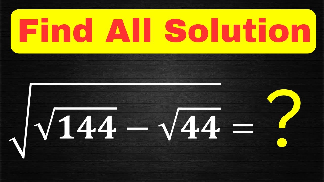 How to simplify sqrt(sqrt(144)-sqrt(44)) | Maths Problem - YouTube