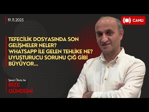 Rize’nin sıcak başlıklar  masaya yatırılıyor!