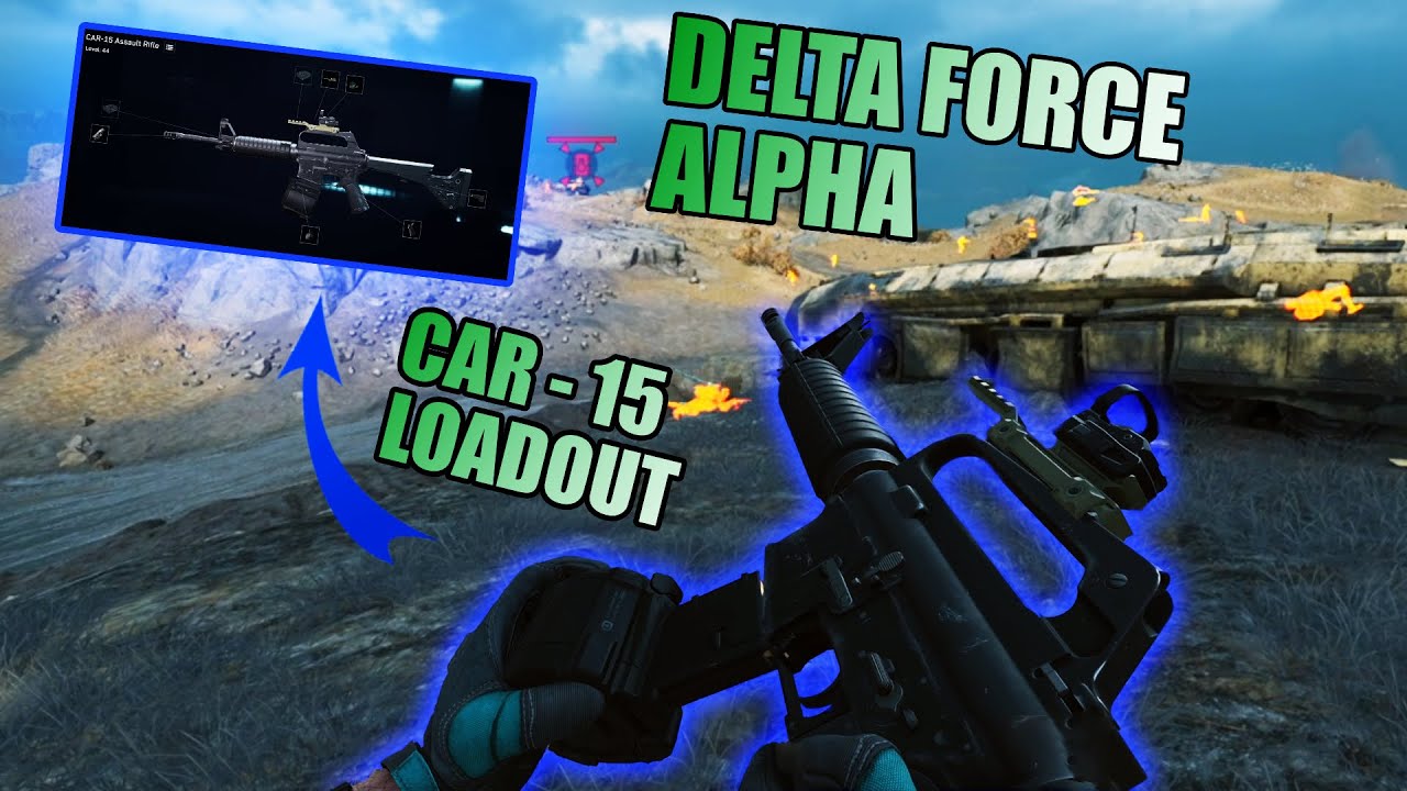 The loadout that hits like a CAR.. - Delta Force Alpha CAR-15 Loadout ...