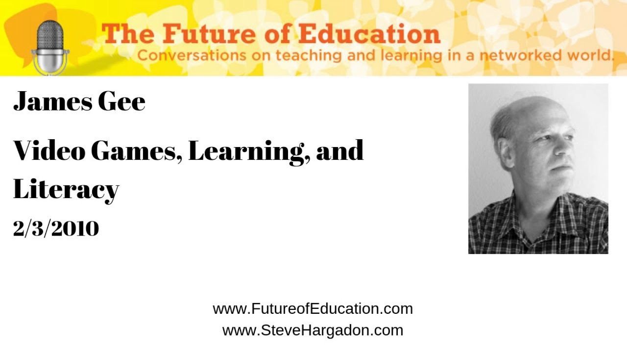 James Gee: Video Games, Learning, and Literacy - YouTube