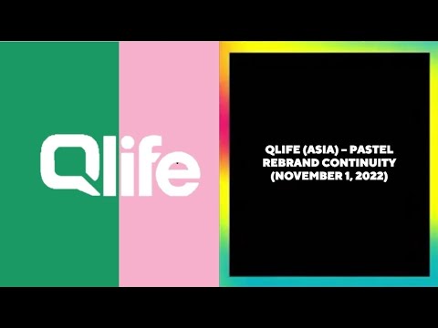 Qlife (Asia) - Pastel Rebrand Continuity (November 1, 2022) - YouTube
