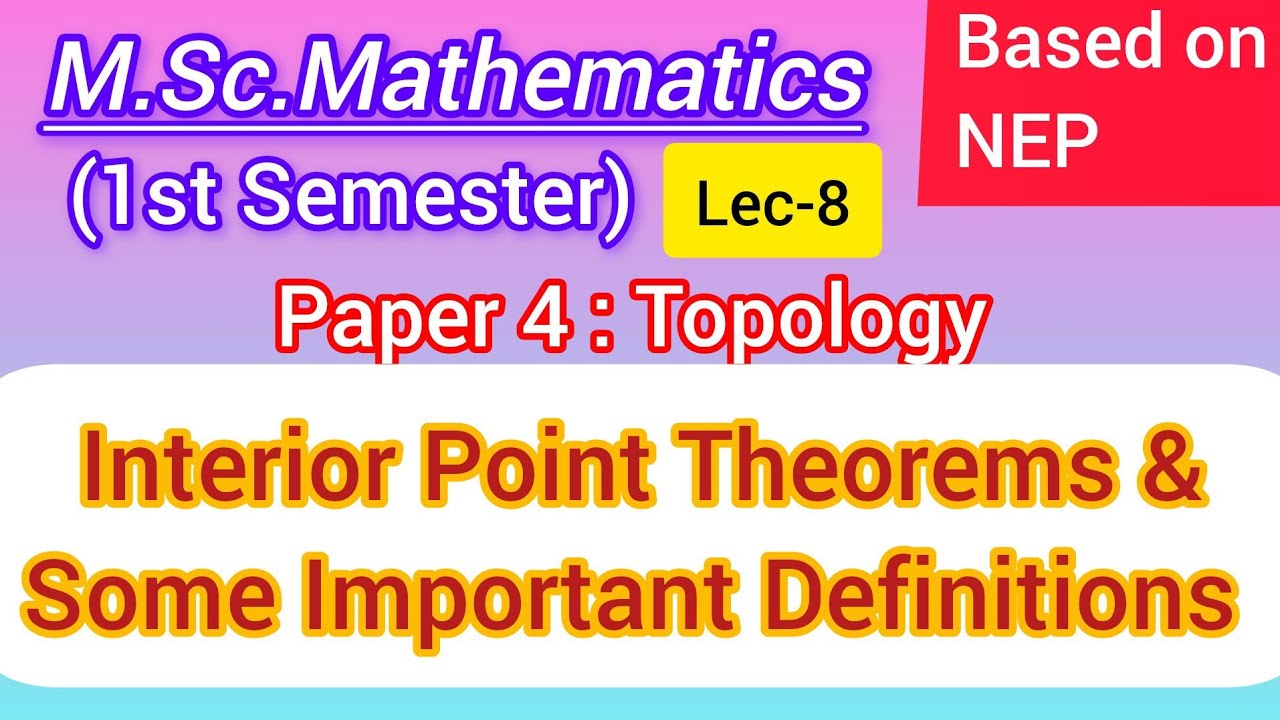 Interior Point Theorems and Some Important Definitions | Topology ...