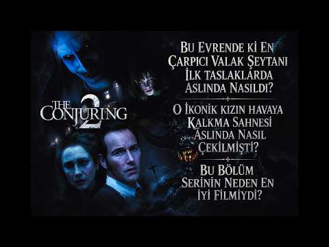 KORKU SEANSI 2 (2016) HAKKINDA ŞİMDİYE KADAR ANLATILMAYANLAR | VALAK'IN İLK HALİ!