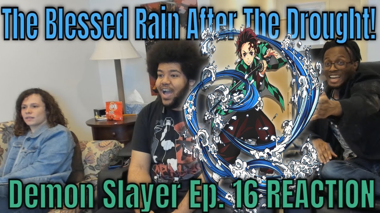 Blessed Rain After The Drought! | Demon Slayer Ep. 16 REACTION - YouTube