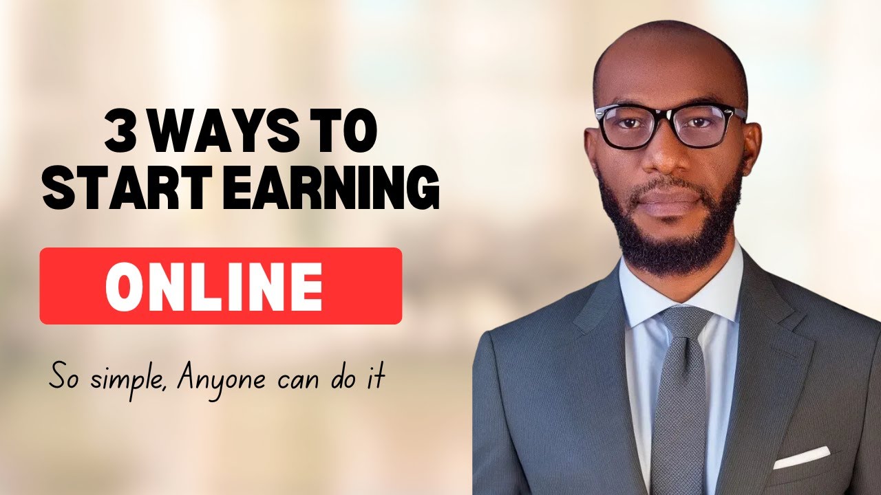 3 Ways To Start Earning Online Now - YouTube