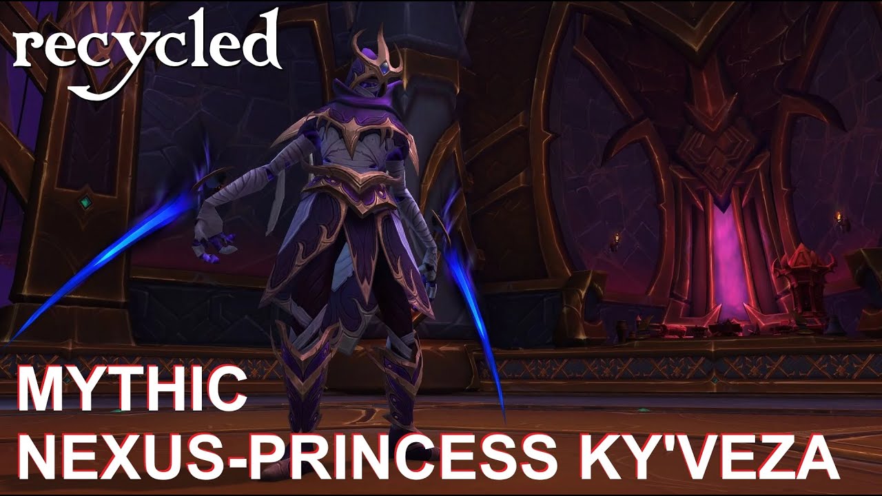 MYTHIC Nexus-Princess Ky'veza | World of Warcraft The War Within - YouTube