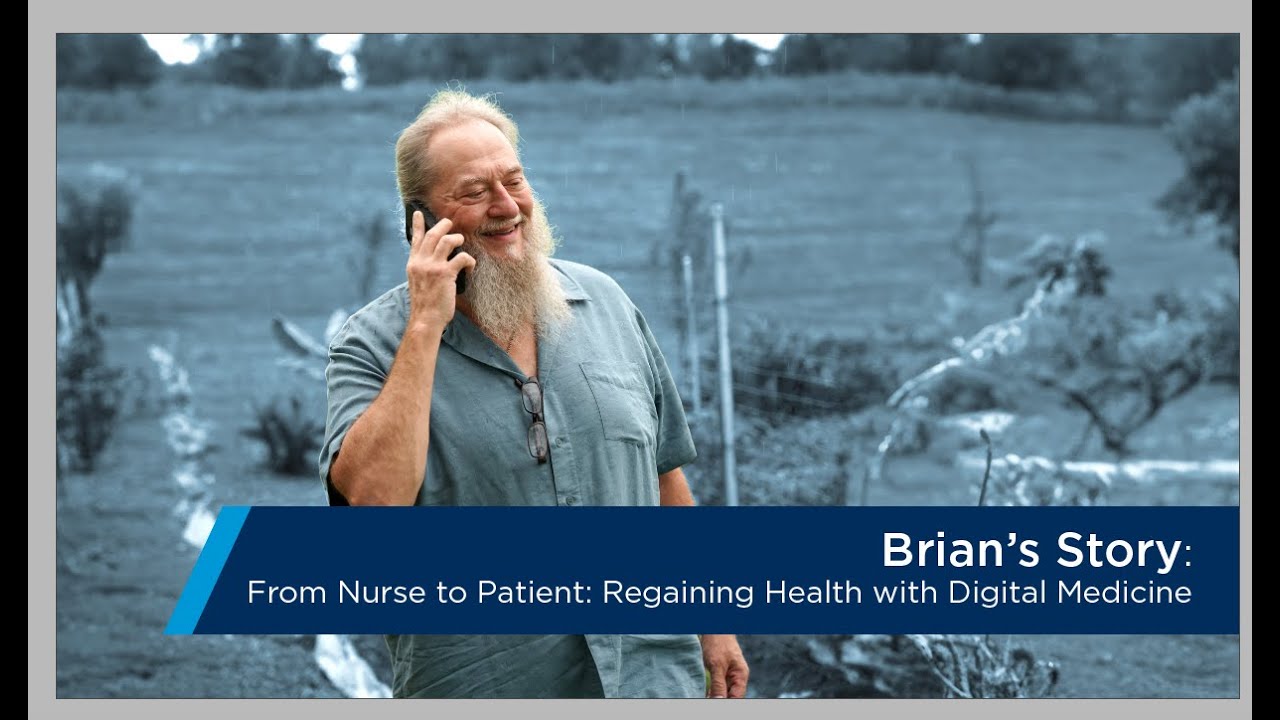 From Nurse to Patient: How Brian Took Back his Health with Digital ...