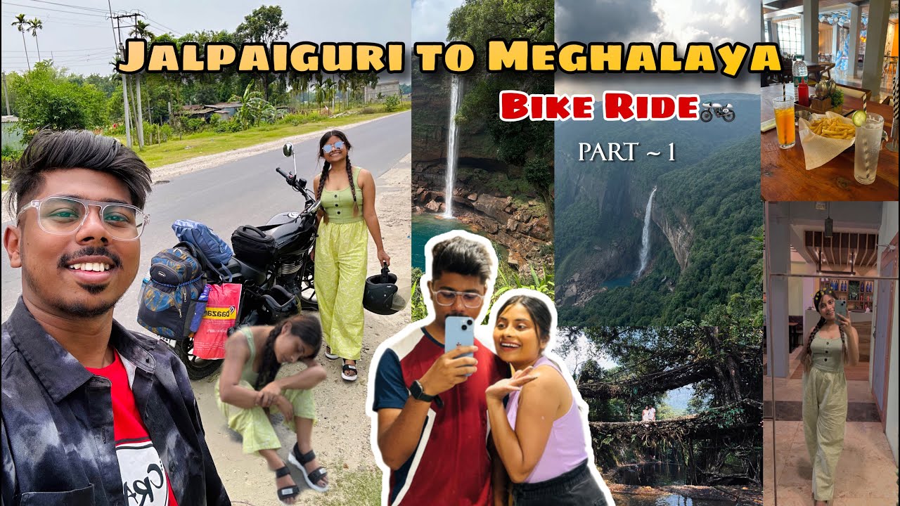 Meghalaya Vlog - Part 1 | Jalpaiguri to Guwahati Bike Ride | Tour Guide ...