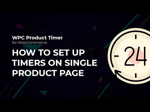 How to set up timers on single product page - WPC Product Timer for WooCommerce - YouTube