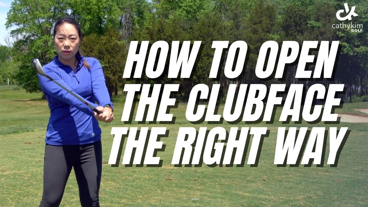 [cathykimgolf] How to open up the club face the right way - YouTube