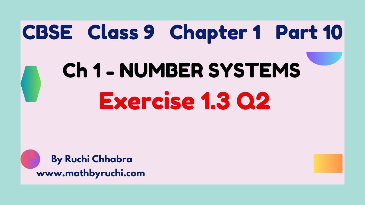 Class 9 Maths Chapter 1(2024)| Exercise 1.3 Q2|Number System |New NCERT Book|q2 ex1.3|Ruchi ...