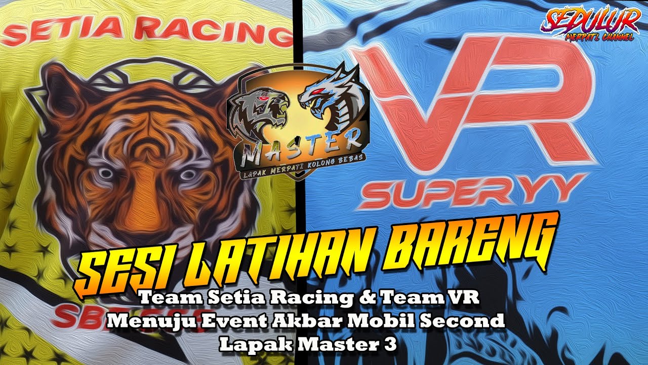 INTIP LATIHAN TEAM VR & SETIA RACING MENJELANG EVENT AKBAR LAPAK MASTER ...