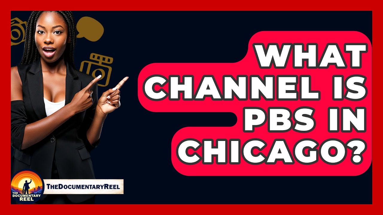 What Channel Is PBS In Chicago? - The Documentary Reel - YouTube