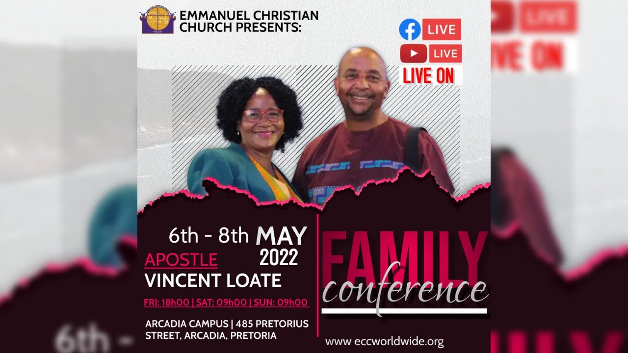 ANNUAL FAMILY CONFERENCE 2022 | Apostle Vincent Loate | 06 May 2022 ...