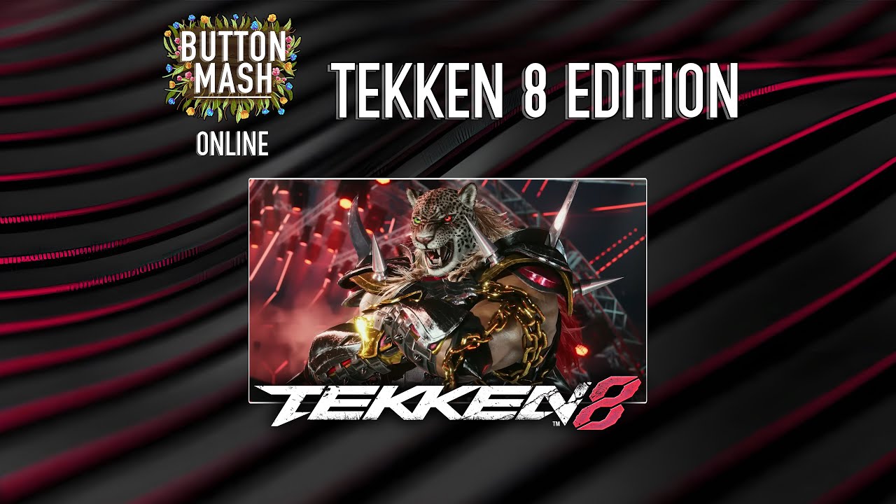 Button Mash Online Fundraiser: Tekken 8 Edition - YouTube