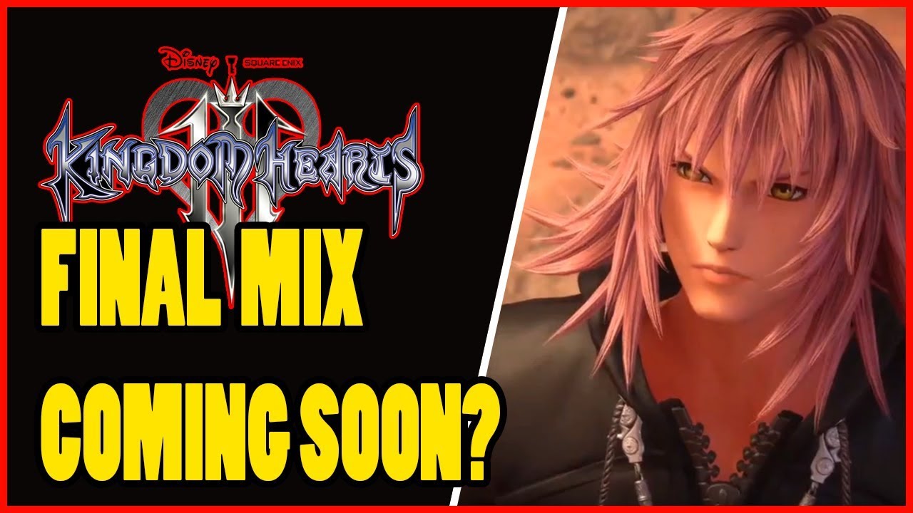 SPOILERS KINGDOM HEARTS 3 "FINAL MIX" DISCUSSION - YouTube