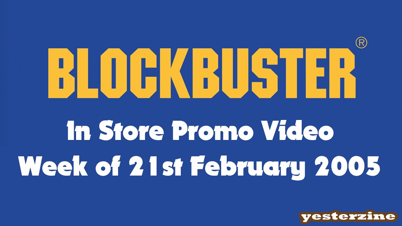 Blockbuster UK In store video reel - 21st February 2005 - YouTube