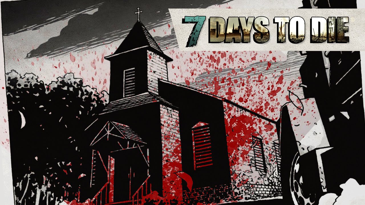 "FATHER GABRIEL'S CHURCH!” 7 Days to Die - YouTube