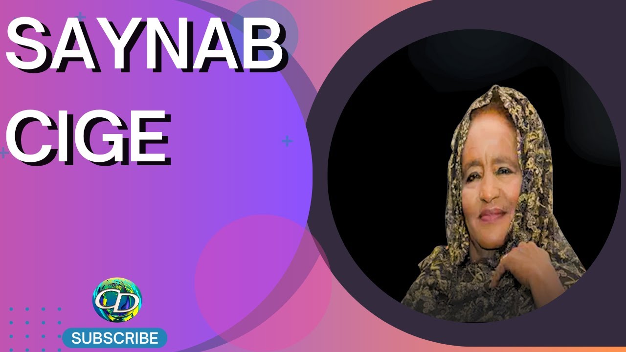 Saynab Cige | Heellada | Xaafuun - YouTube