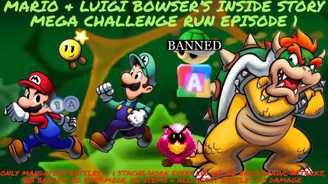 MARIO & LUIGI BOWSER’S INSIDE STORY MEGA CHALLENGE RUN EPISODE 1 - YouTube