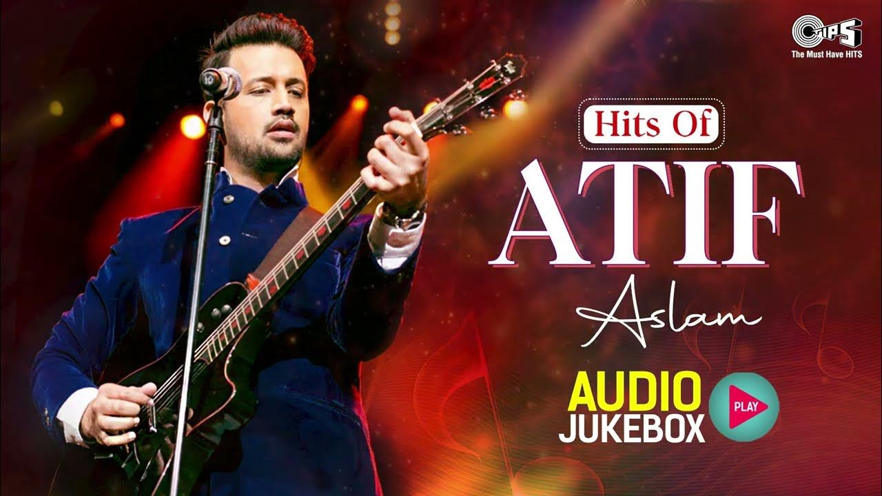 Hits Of Atif Aslam - Audio Jukebox | Best Of Atif Aslam Romantic Songs - YouTube