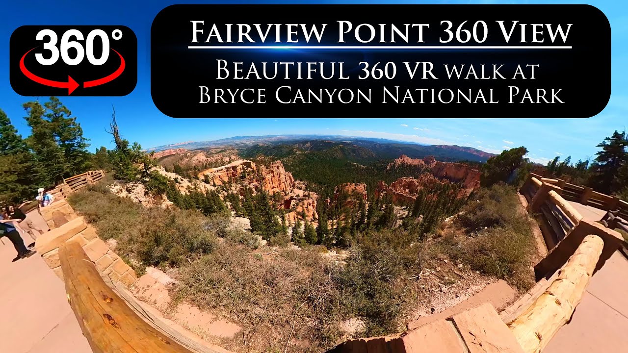 360° VR Walk of Fairview Point in Bryce Canyon National Park ...