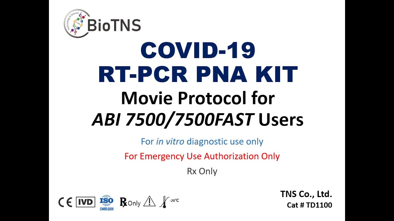 COVID-19 RT-PCR PNA KIT with ABI7500,7500Fast movie protocol - TNS Co ...