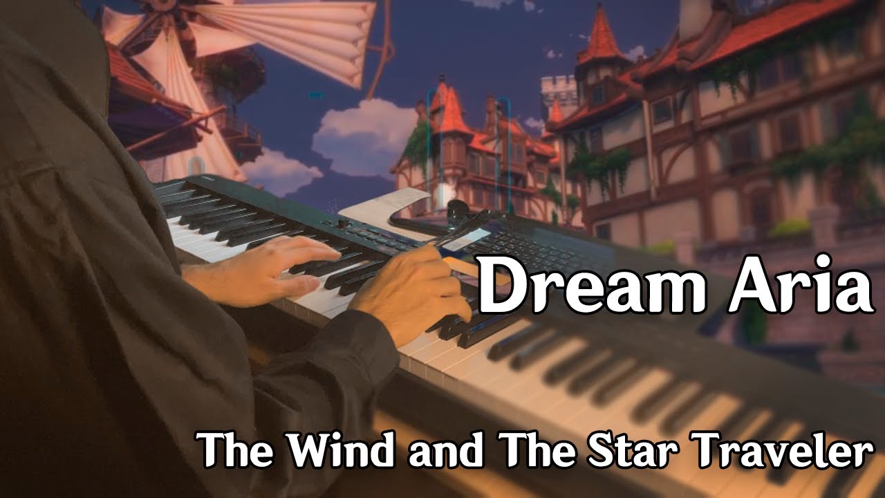Dream Aria - The Wind and The Star Traveler | Genshin Impact Piano ...