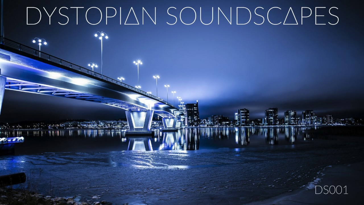 Dystopian Soundscapes DS001 [ambient dub techno] - YouTube