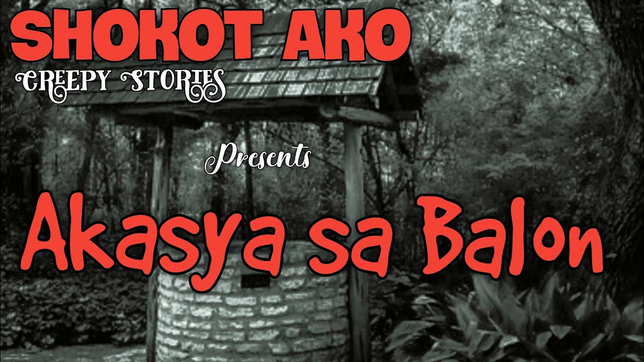 Akasya sa Balon |Tagalog Horror Story | Ann Tells - YouTube