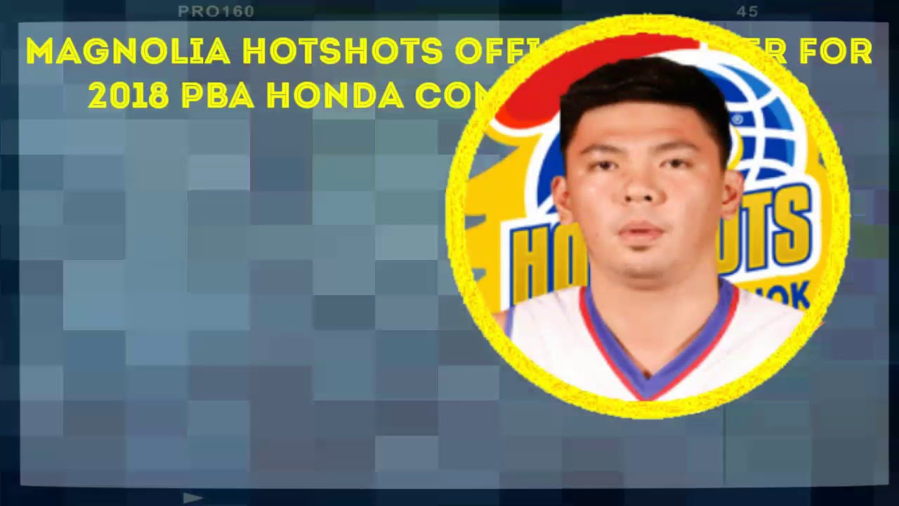MAGNOLIA HOTSHOTS PAMBANSANG MANOK OFFICIAL ROSTER | 2018 PBA HONDA ...