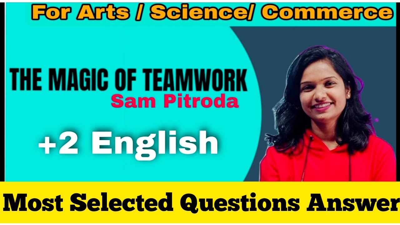 selected questions answers the magic of teamwork l chse Odisha l +2 ...