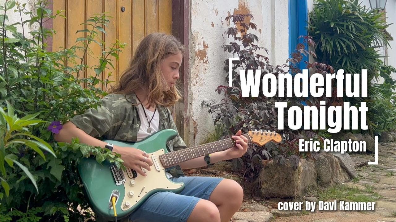 Eric Clapton - Wonderful Tonight - Cover by Davi Kammer - YouTube