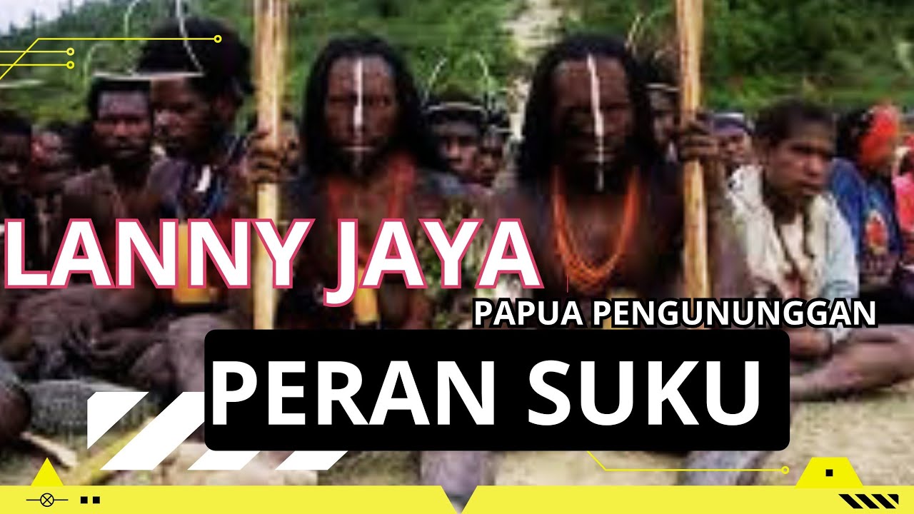 Peran Suku Lanny Jaya Papua Pengunungan ⁉️ - YouTube