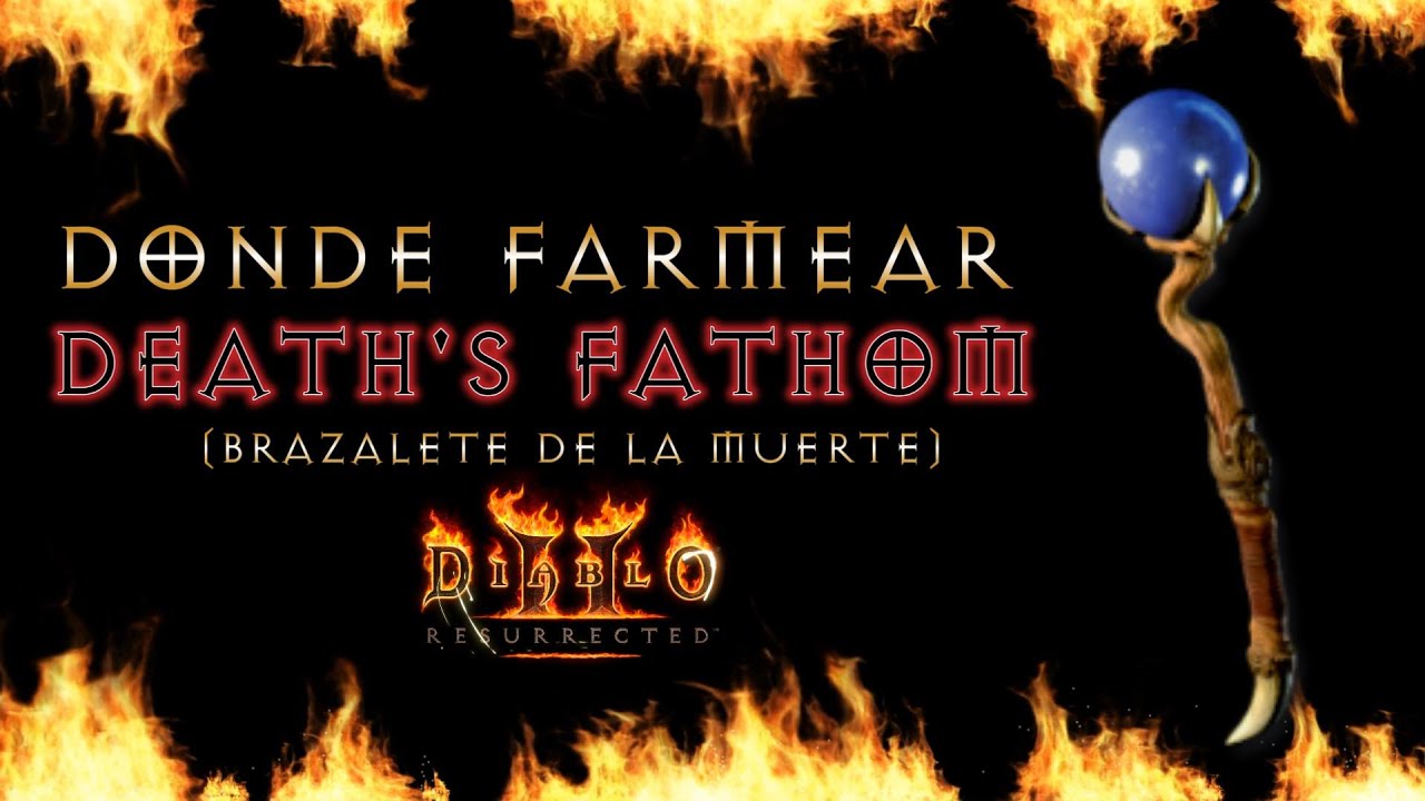 ¿DONDE FARMEAR "DEATH FATHOM"? (BRAZALETE DE LA MUERTE) - DIABLO 2 ...
