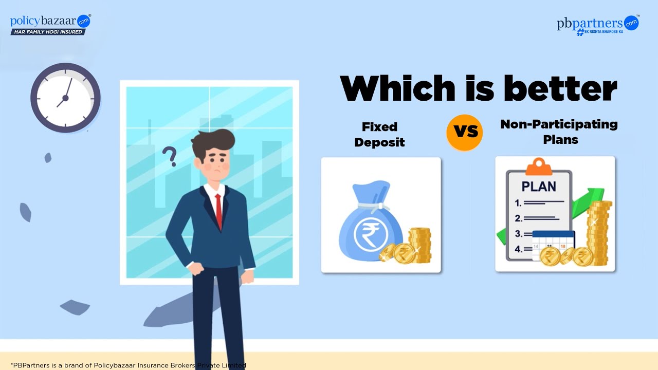 Fixed Deposit Vs Non-Par Plans | PBPartners - YouTube