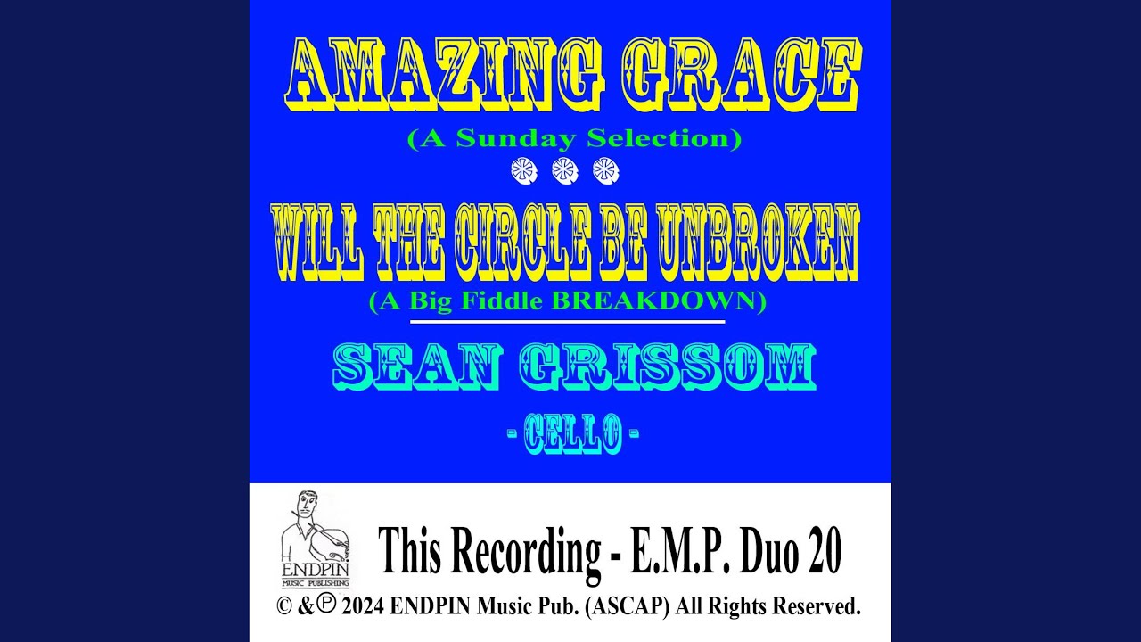 Will The Circle Be Unbroken (A Big Fiddle BREAKDOWN) - YouTube