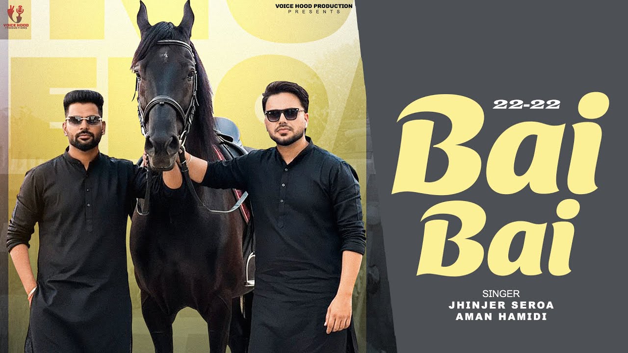 BAI BAI Song | Jhinjer Seroa & Aman Hamidi | New Punjabi Song 2025 ...