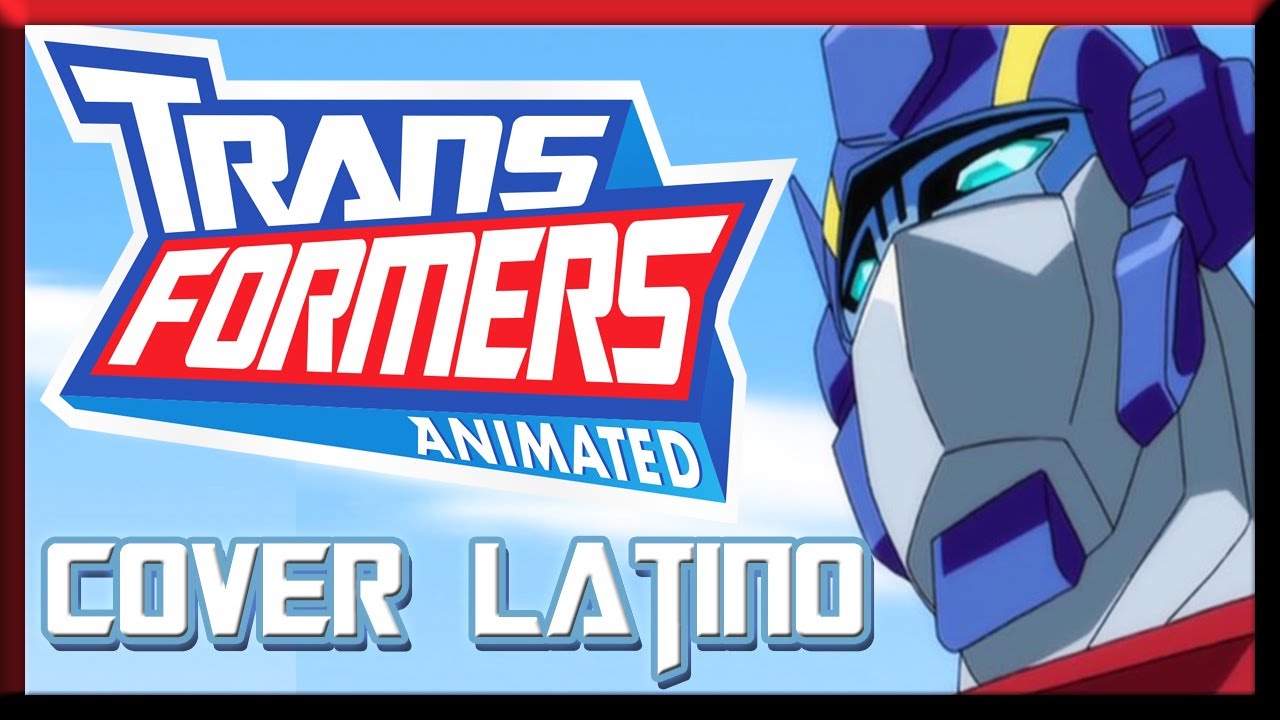 Transformers Animated EVO | Opening Cover Latino - YouTube