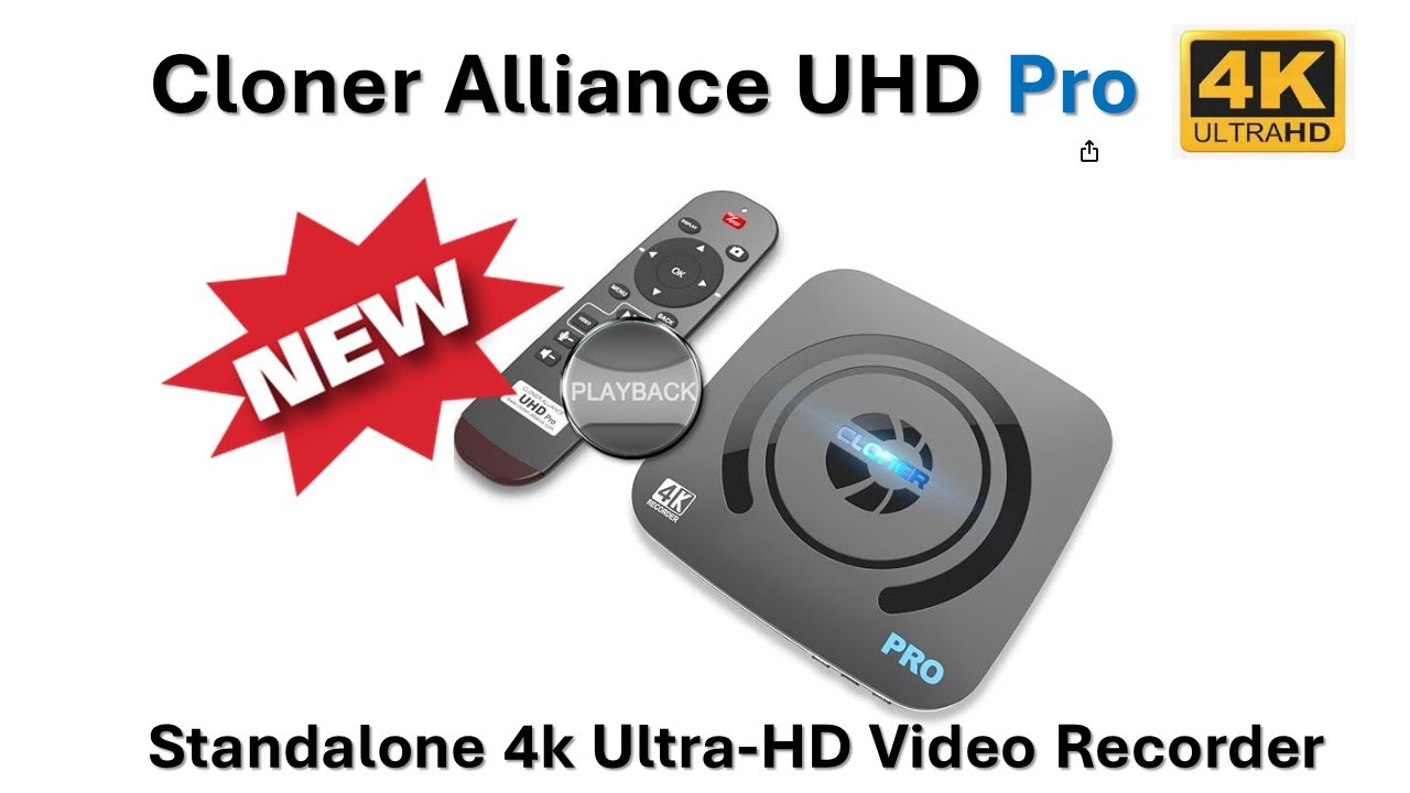 Cloner Alliance UHD Pro -- Standalone 4k Ultra-HD Video Recorder [New Sponsor Product] - YouTube