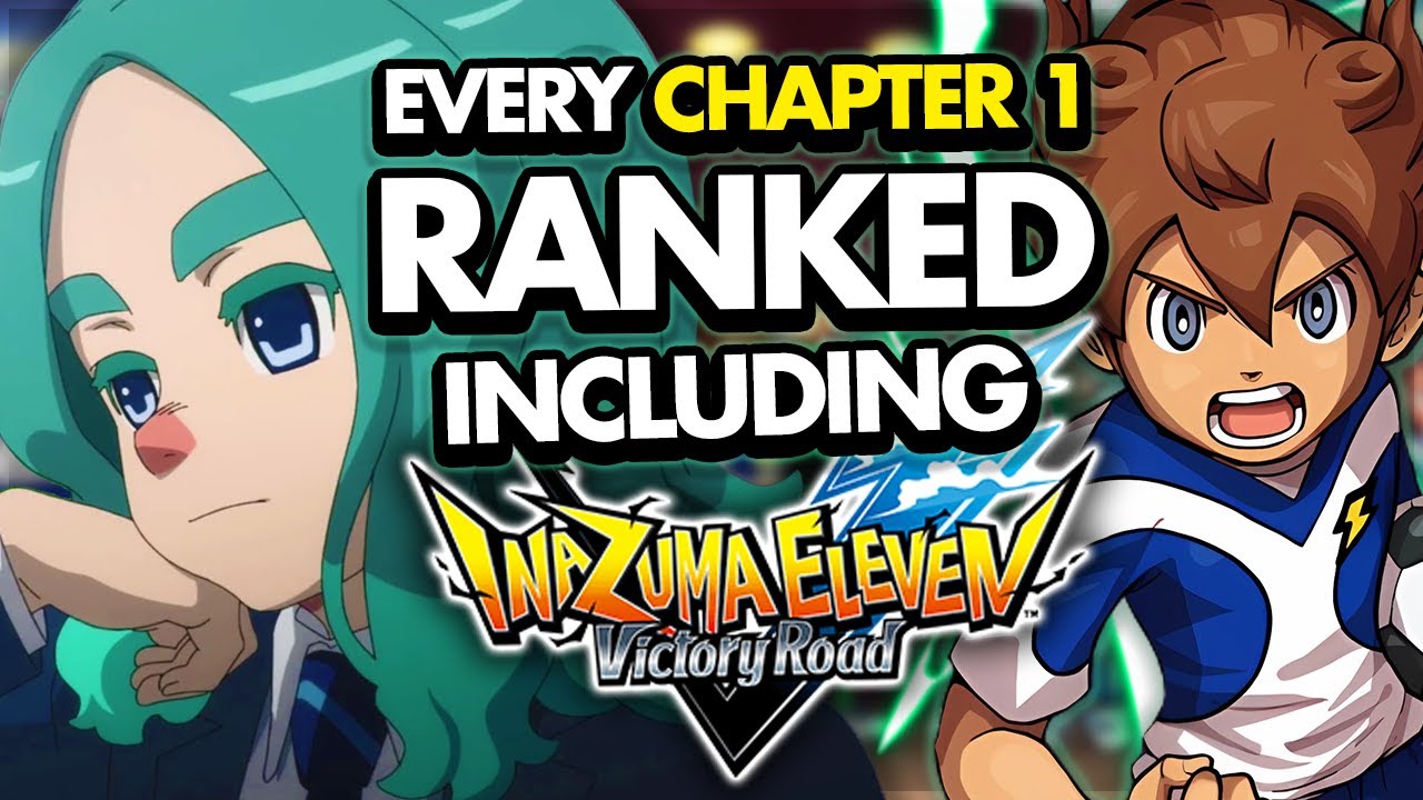 Ranking Chapter 1 In Every Inazuma Eleven Game (Including Victory Road ...