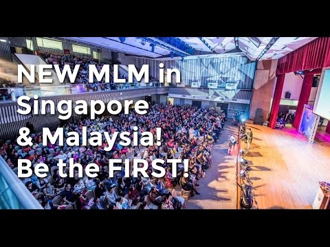 No 1 MLM company is launching in Sinagpore and Malaysia - top mlm companies 2016:2017