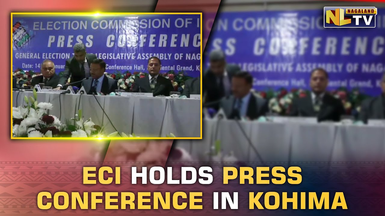 ELECTION COMMISSION OF INDIA HOLDS PRESS CONFERENCE IN KOHIMA - YouTube