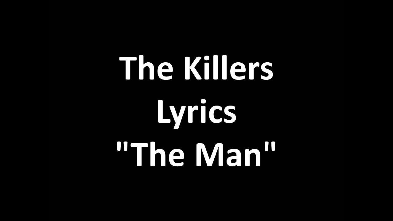 The Killers - The Man With Lyrics Video - YouTube