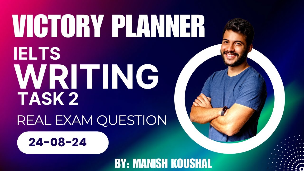 REAL EXAM QUESTION (24-08-24)| IELTS WRITING TASK 2 | BY: MANISH ...
