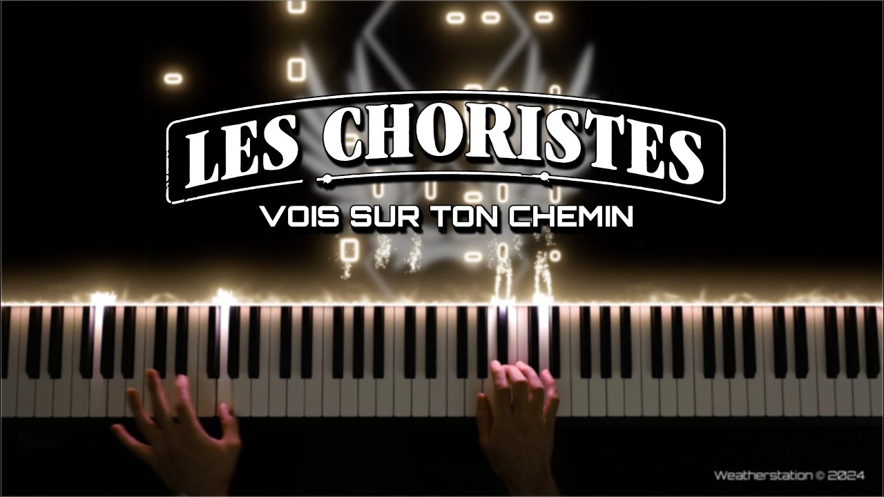 Vois sur ton chemin - Les choristes - Christophe Barratier & Bruno ...